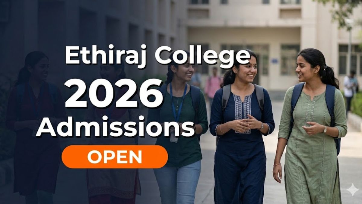 Ethiraj College for Women Admissions 2026 Open; Apply Now