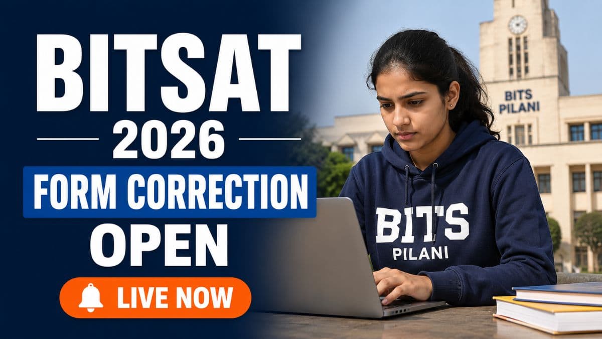 BITSAT 2026 Session 2 Form Correction Window Open; Edit From May 7 to 9
