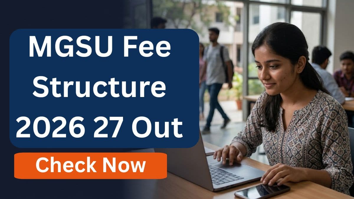 MGSU Fee Structure 2026-27 Out for UG and PG Programmes