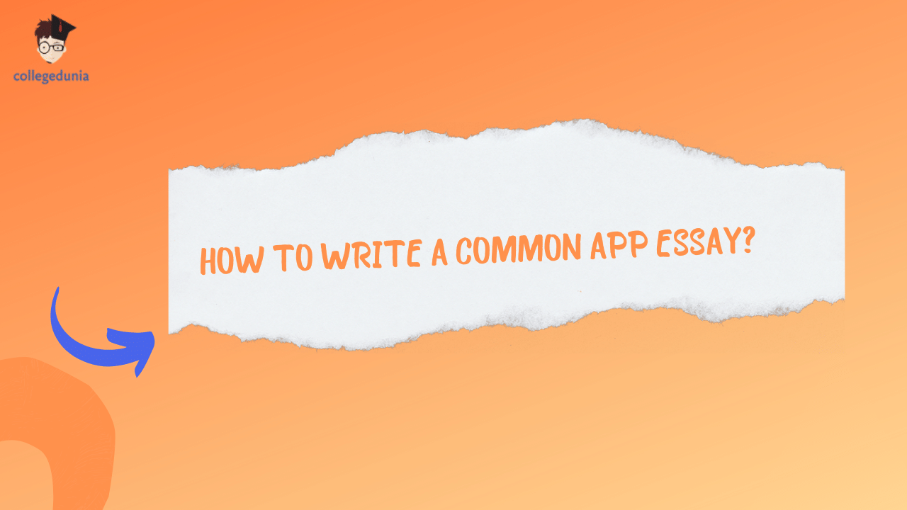 How to Write a Common App Essay for 2023-24