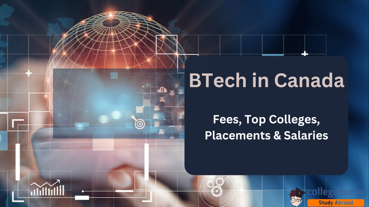 BTech in Canada- Top Universities, Application Process, Cost ...