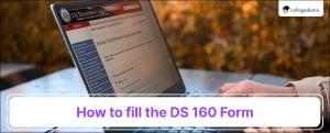 How to fill the DS 160 Form in 2025: A Step-by-Step Guide