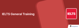 IELTS General Training 2026: Test Pattern, Fees, Score, Practice Tests