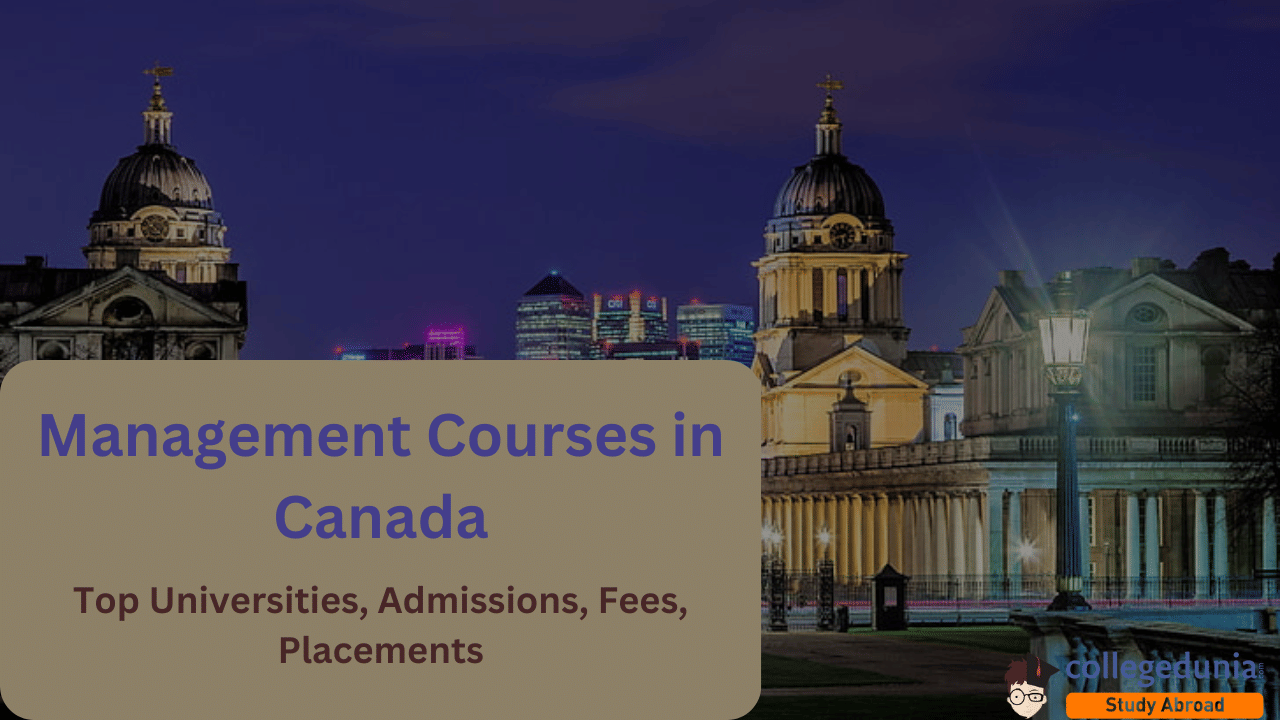 Management Courses in Canada: Eligibility, Fees, Jobs