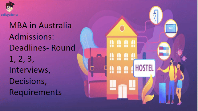 MBA in Australia Admissions 2024: Applications Deadlines, Interviews ...