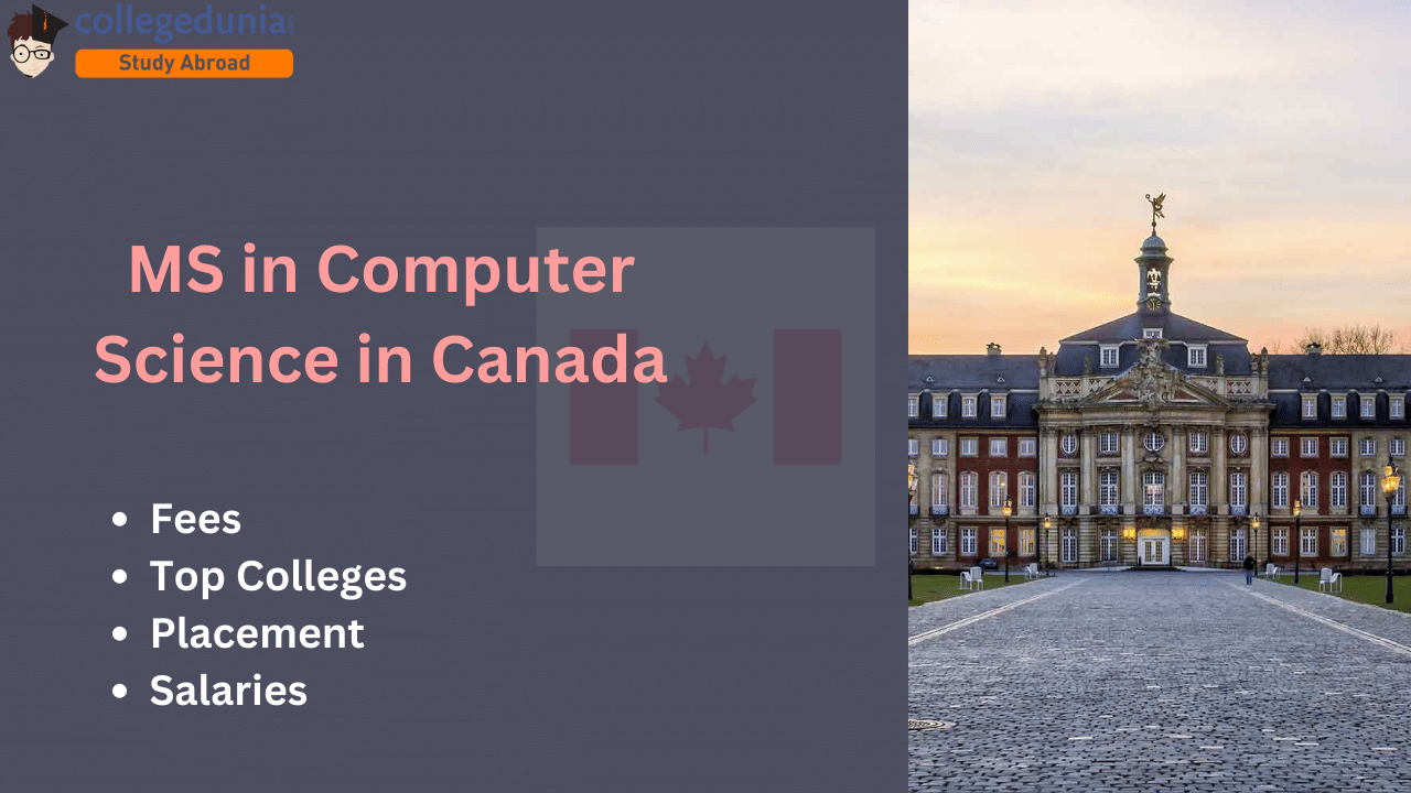 MSc in Computer Science in Canada- Top Universities, Application Process, Cost, Scholarships and ...