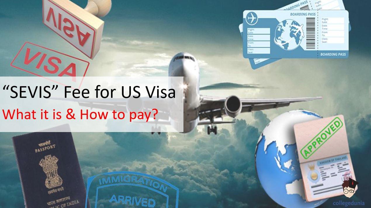 SEVIS Fee: Definition, Process, and Importance