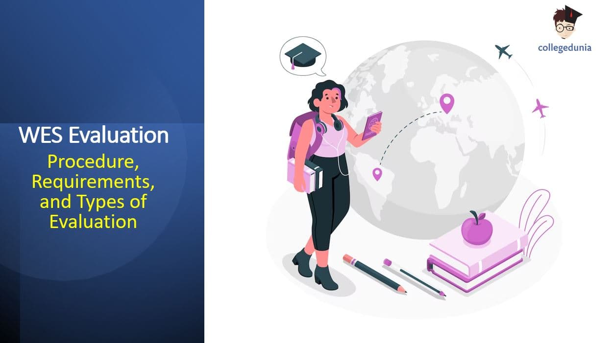 What is WES Evaluation?: Importance, Process, and Fees