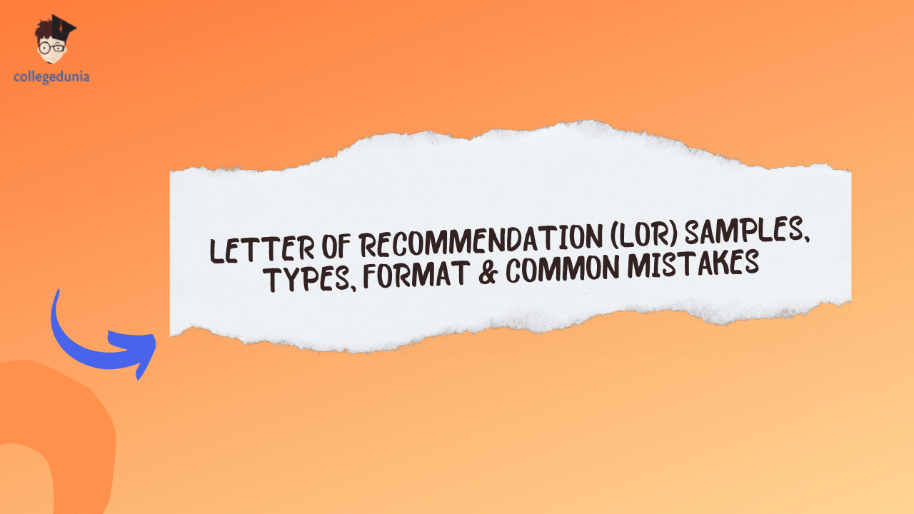 Letter of Recommendation (LOR): Format, Types, Samples & Common Mistakes
