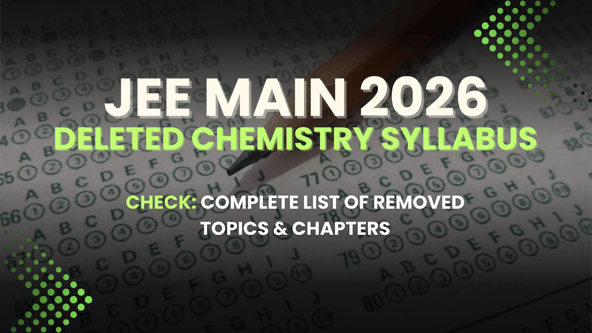 Deleted Syllabus of JEE Mains 2026 Chemistry: Complete List of Removed Topics & Chapters