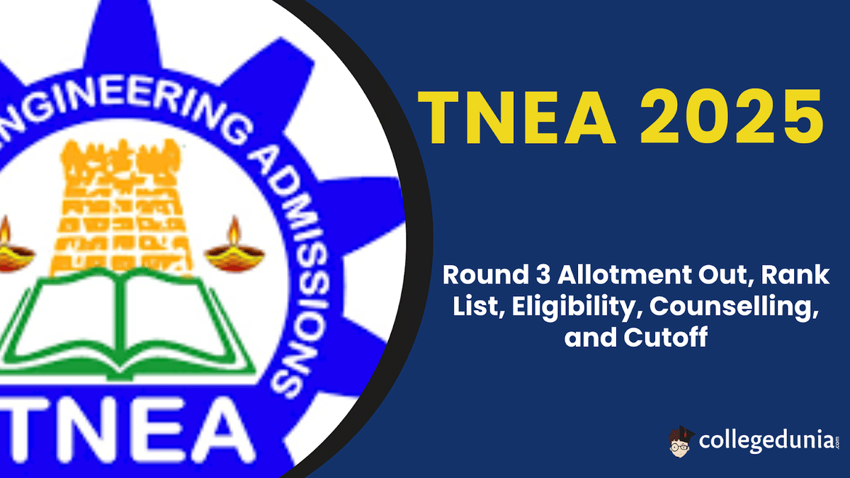 TNEA 2025: Round 2 Allotment List Out, Counselling, Rank List ...