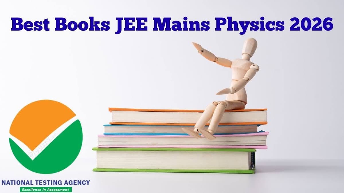 Best Books JEE Mains Physics 2026: Check Physics Book PDF, Download NCERT PDF