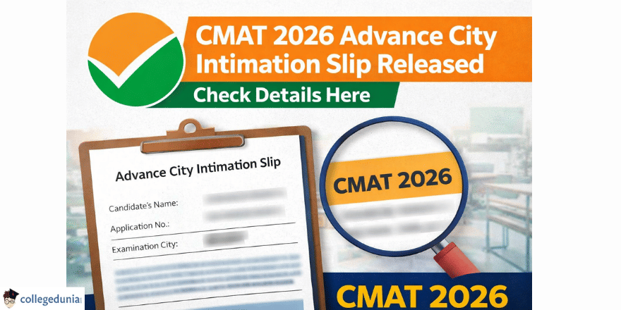 CMAT 2026 Advance City Intimation Slip Released at cmat.nta.nic.in ...