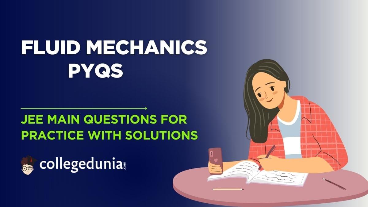 JEE Main PYQs on Fluid Mechanics: JEE Main Questions for Practice with Solutions