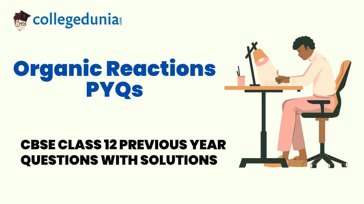 CBSE Class 12 PYQs on Organic Reactions: CBSE Class 12 Previous Year ...
