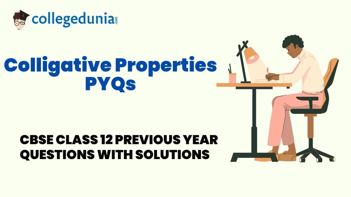 CBSE Class 12 PYQs on Colligative Properties: CBSE Class 12 Previous ...