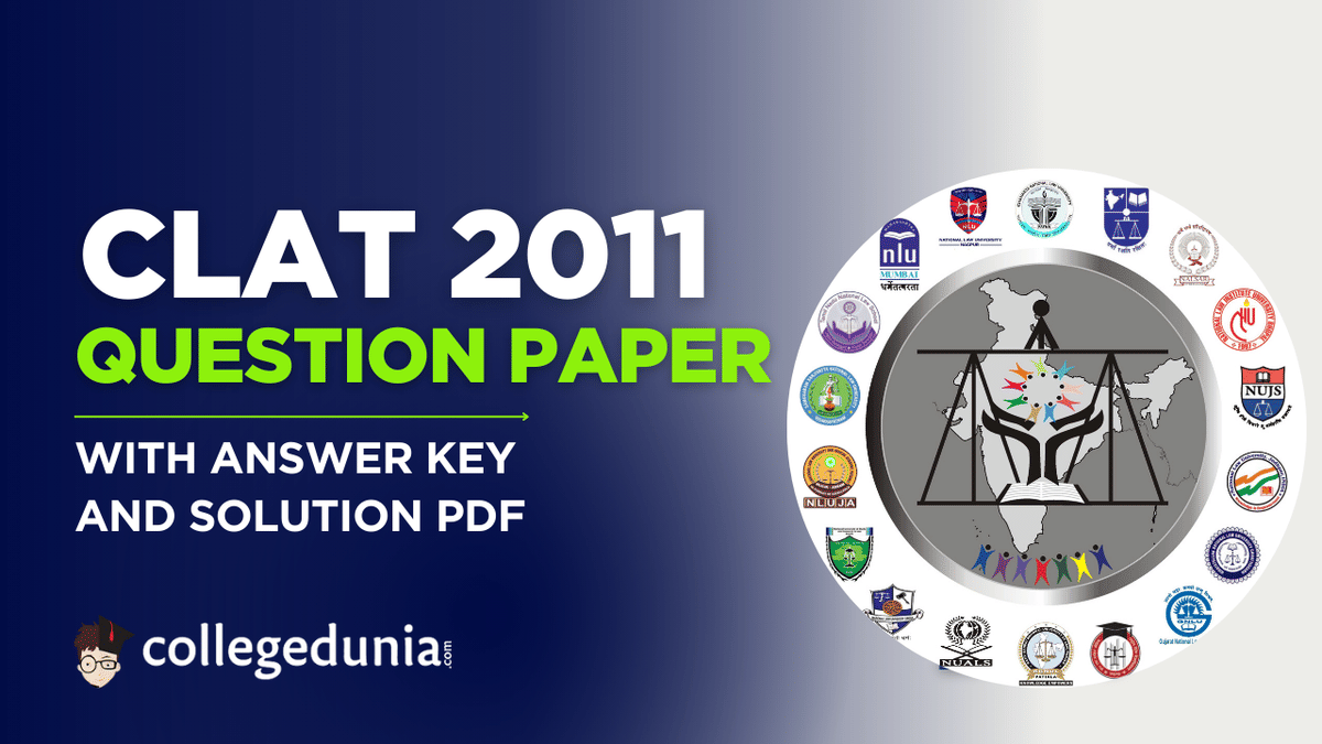 CLAT 2011 Question Paper(Available) :Download Solutions with Answer Key