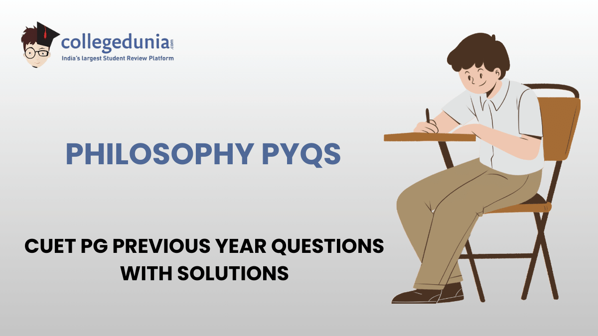 CUET PG PYQs for Philosophy with Solutions: Practice CUET PG Previous ...