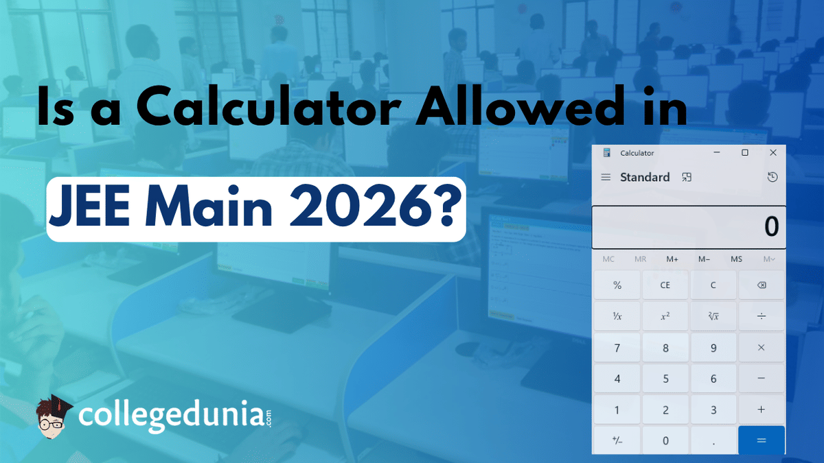 Is a calculator allowed in JEE Mains?