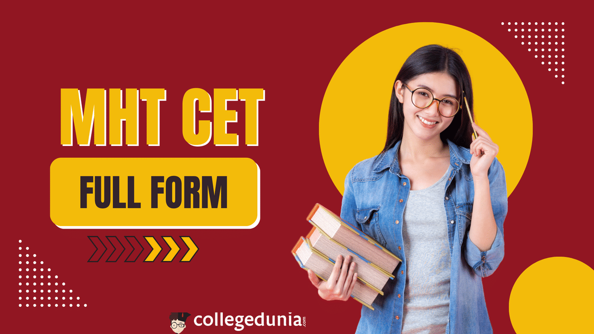 MHT CET full form is Maharashtra Common Entrance Test: Check MHT CET ...
