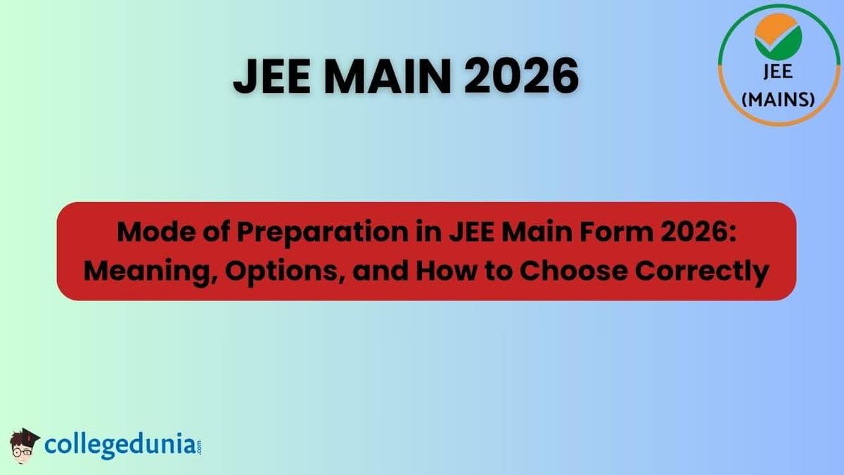 Mode of Preparation in JEE Main Form 2026: Meaning, Options, and How to ...