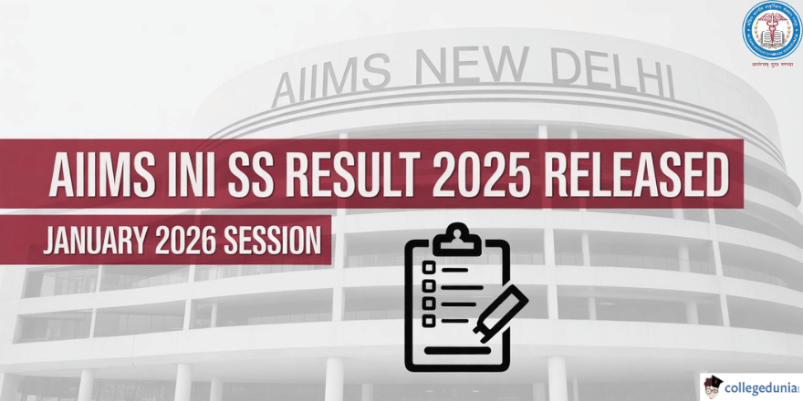 AIIMS INI SS Result 2025 Released for Session January 2026; Check ...