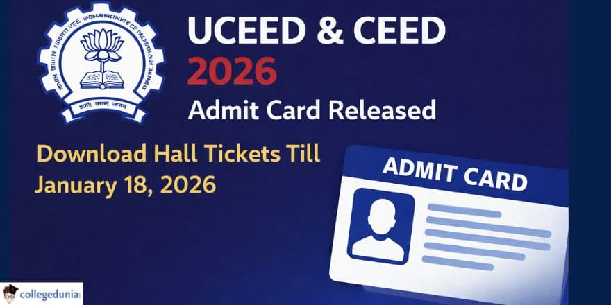 UCEED & CEED 2026 Admit Card Released; Download Hall Tickets Till ...