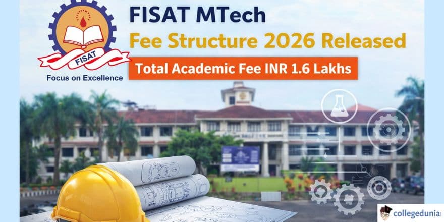 FISAT MTech Fee Structure 2026 Released, Total Academic Fee INR 1.6 ...
