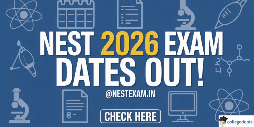 NEST 2026 Exam Dates Out @nestexam.in; Application Begins January 5