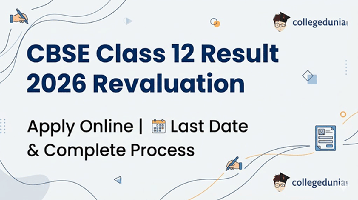 CBSE Class 12 Result 2026 Revaluation: Apply Online, Last Date ...
