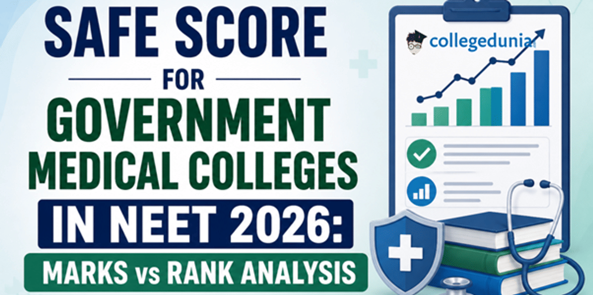 Safe Score for Government Medical Colleges in NEET 2026: Marks vs Rank ...
