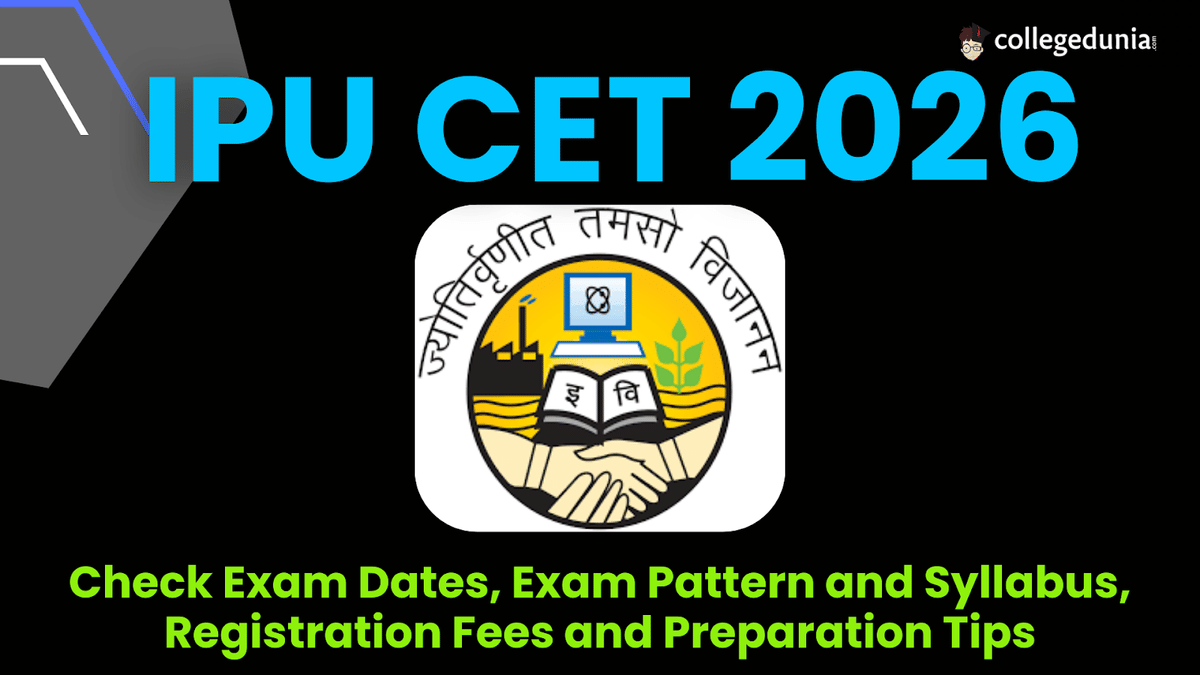 IPU CET 2026: Exam Dates, Registration, Syllabus, Previous Year Papers ...