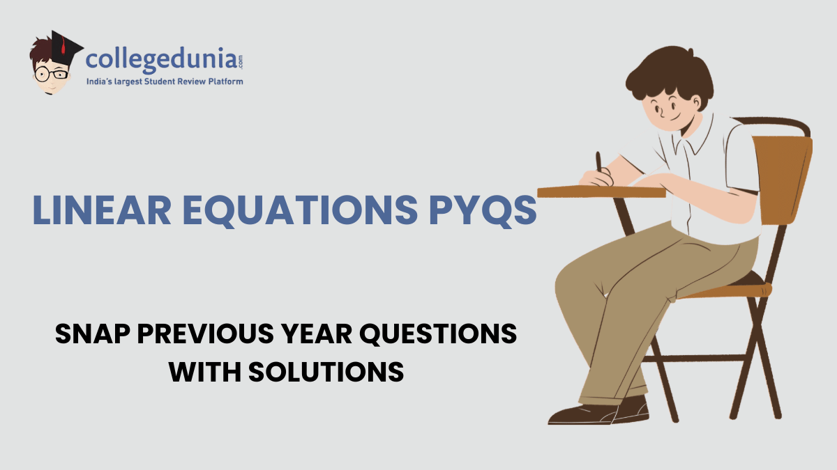 SNAP PYQs on Linear Equations with Solutions: Practice SNAP Previous ...
