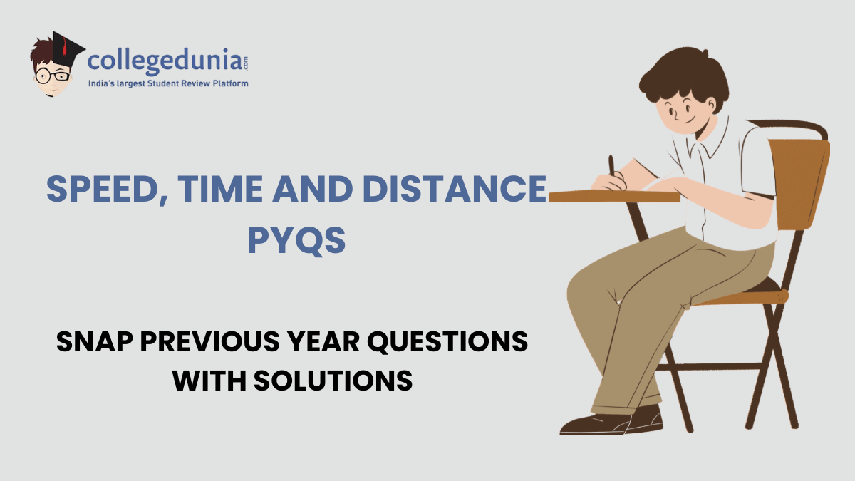 SNAP PYQs on Speed, Time and Distance with Solutions: Practice SNAP ...