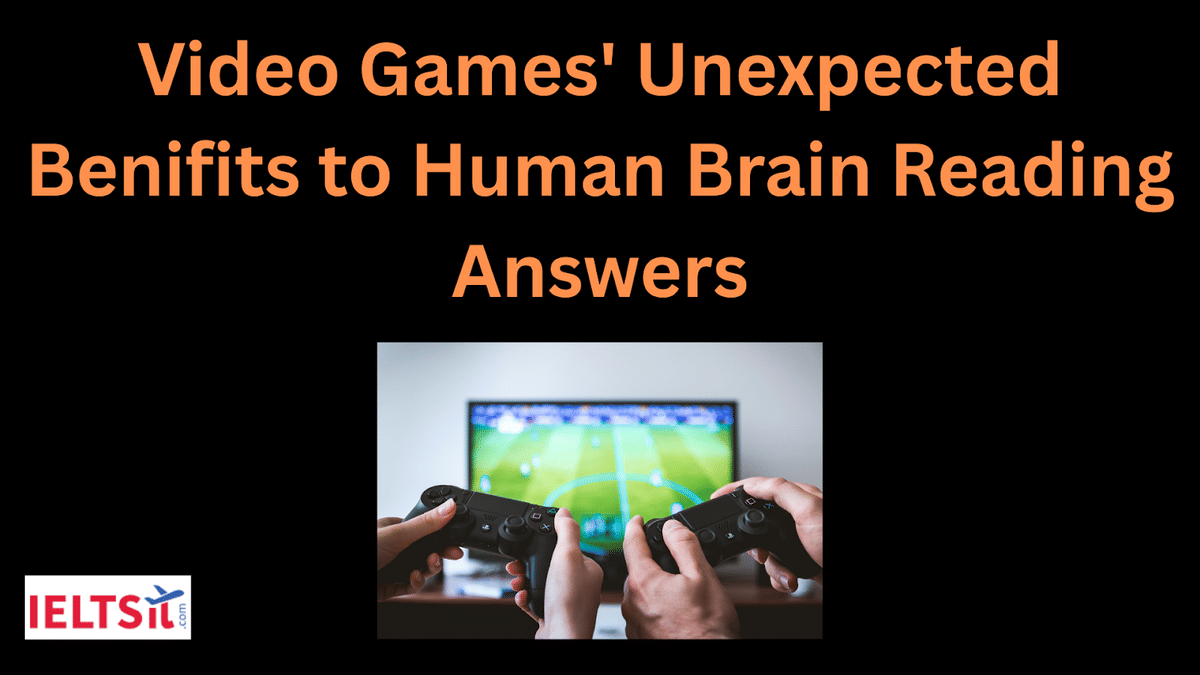 Video Games' Unexpected Benifits to Human Brain Reading Answers
