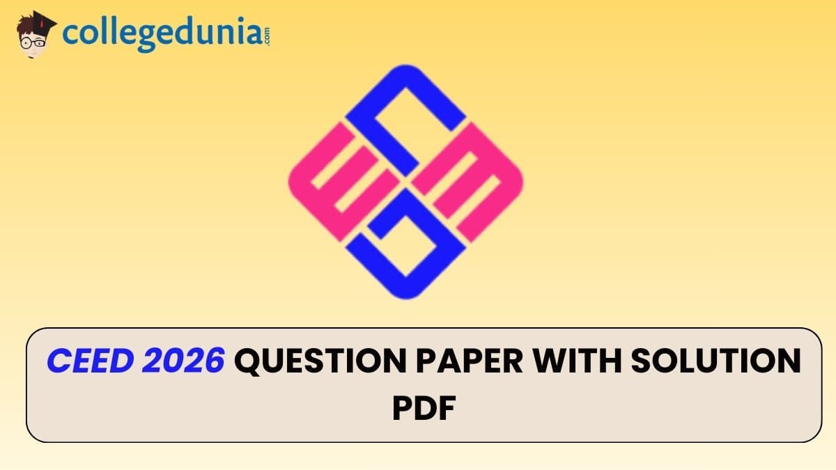CEED 2026 Question Paper PDF : Download Solution PDF and Answer Key