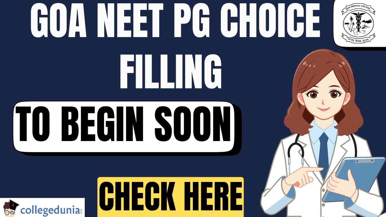 Goa NEET PG Round 2 Choice Filling to Begin from December 10; Check ...
