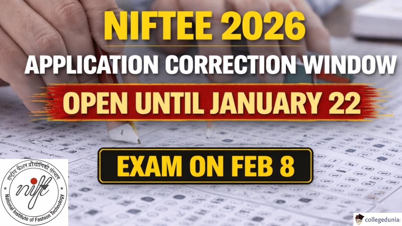 NIFTEE 2026 Application Correction Window Open Until January 22; Exam ...